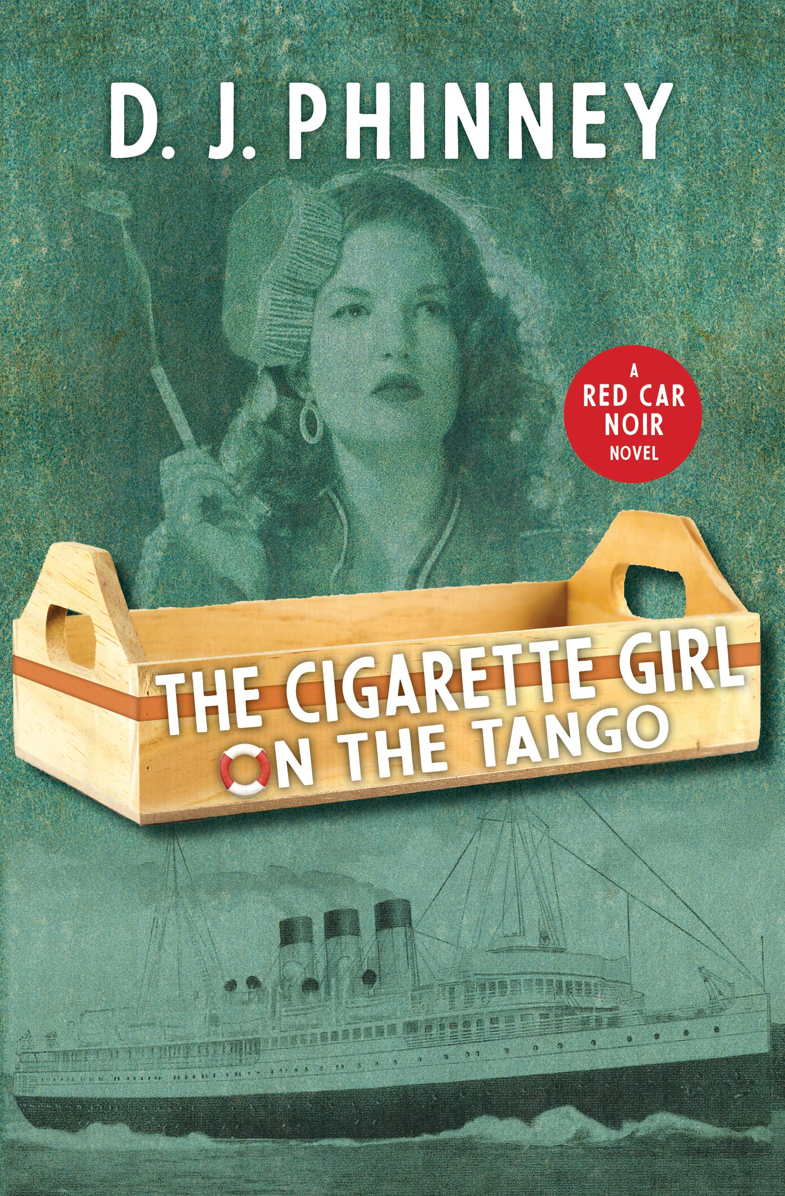 The Cigarette Girl on the Tango by D.J. Phinney | Goodreads