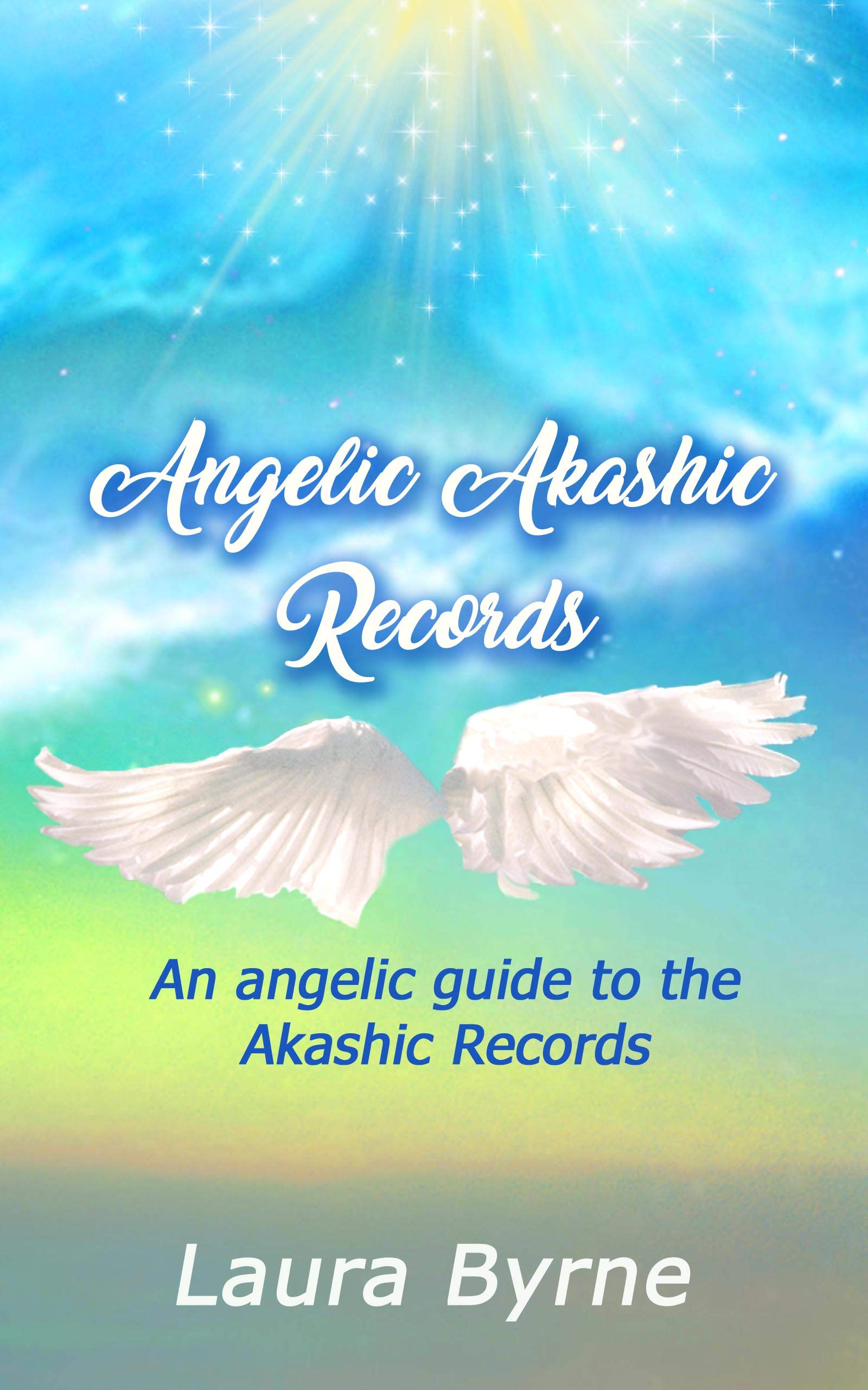 Angelic Akashic Records by Laura Byrne | Goodreads