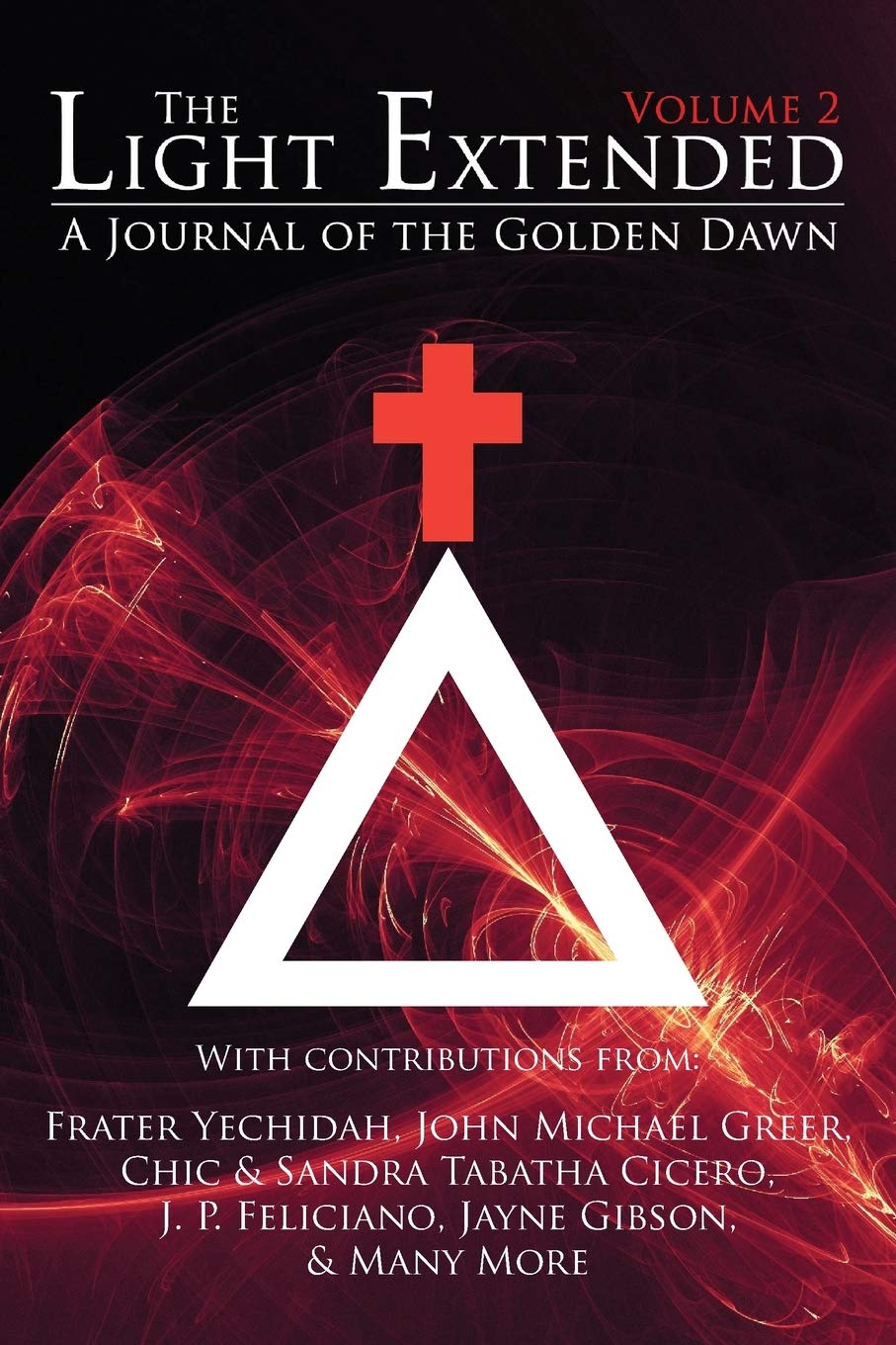 The Light Extended: A Journal of the Golden Dawn by Frater Yechidah ...