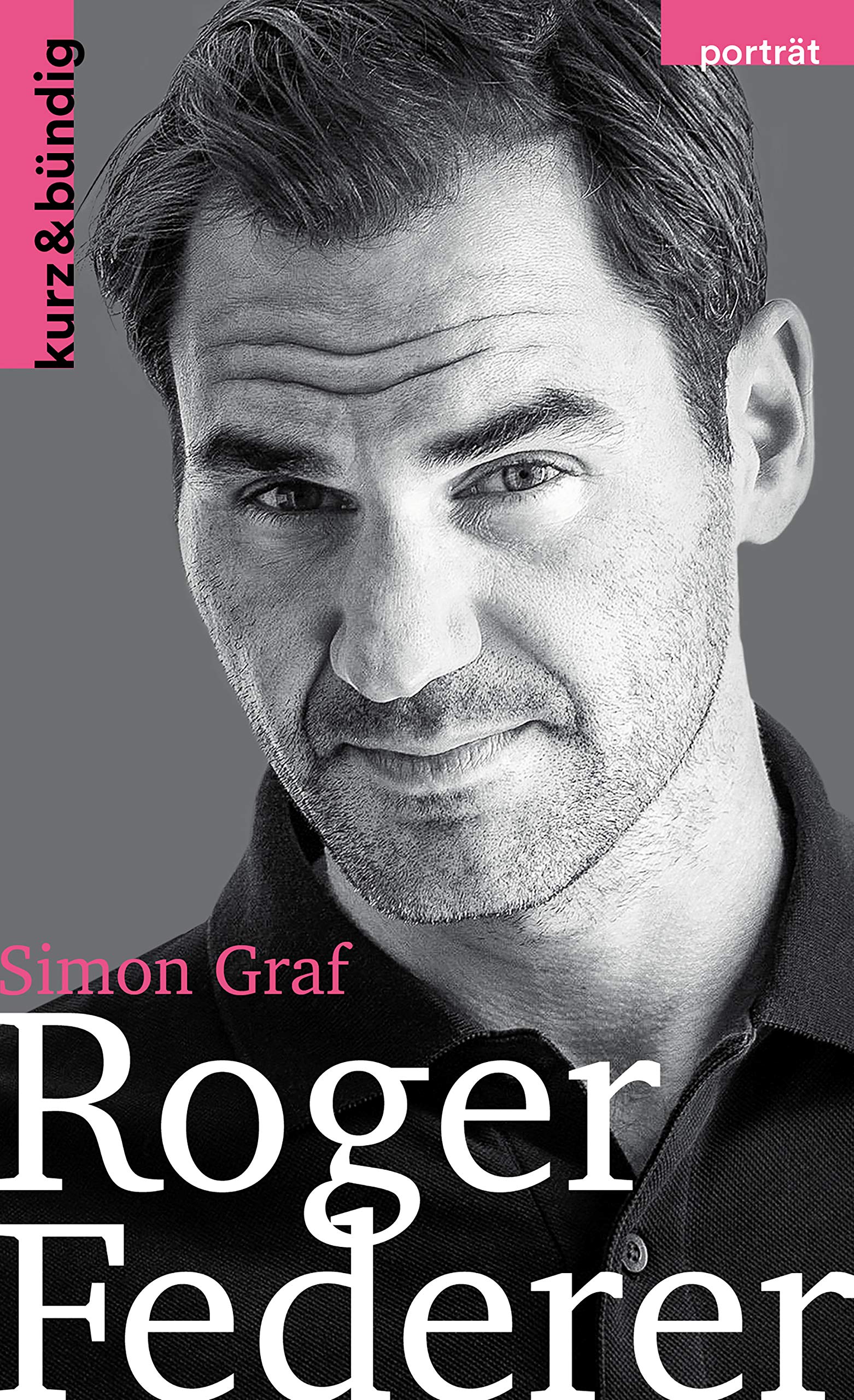 Roger Federer (Porträt) (German Edition) by Graf Simon | Goodreads