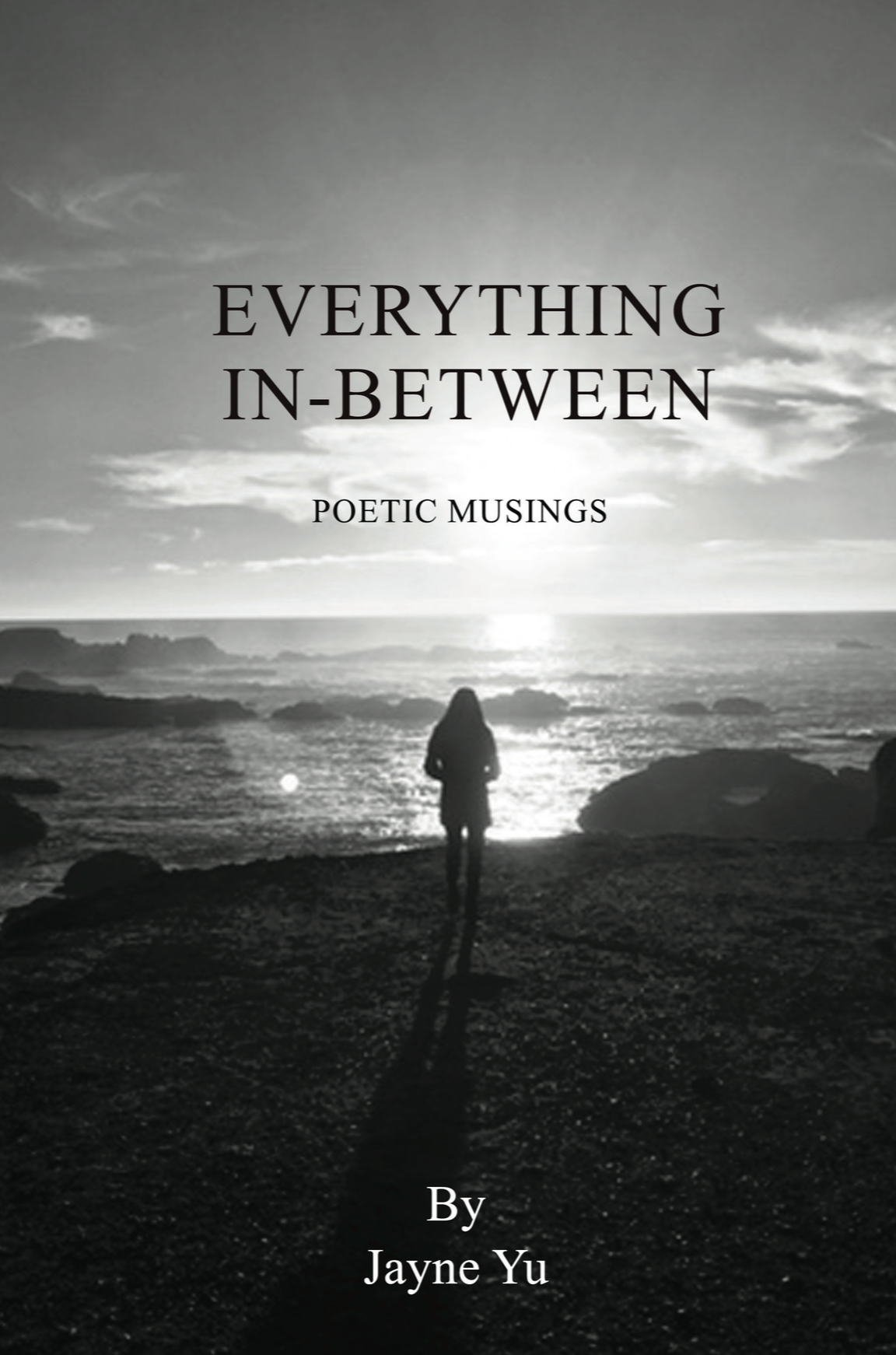 Everything In-between: Poetic Musings by Jayne Yu | Goodreads