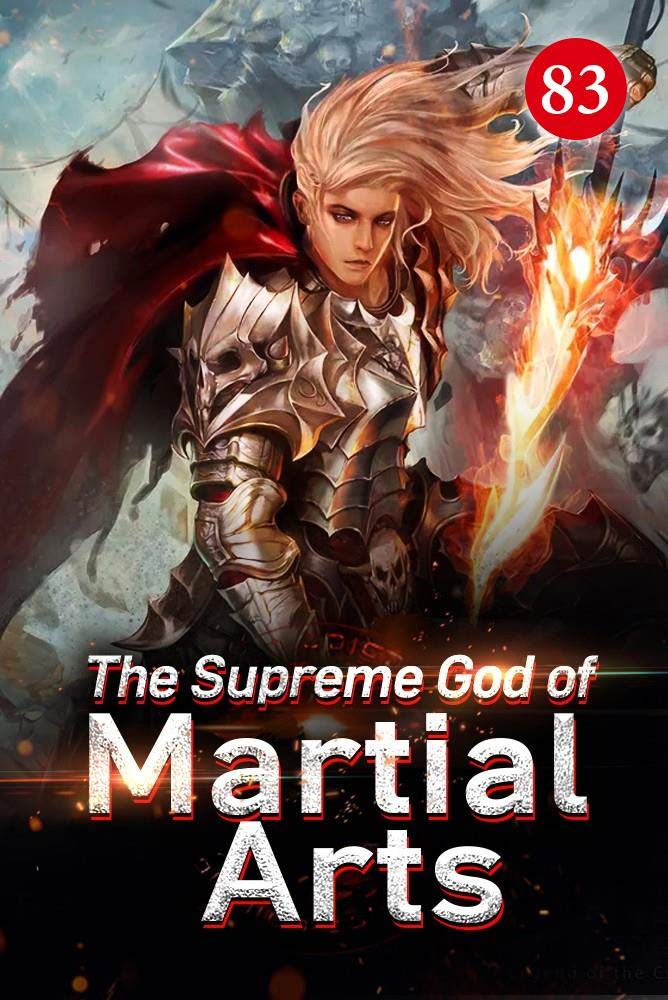 The Supreme God of Martial Arts 83: The Birth Of The Chaotic Sky ...