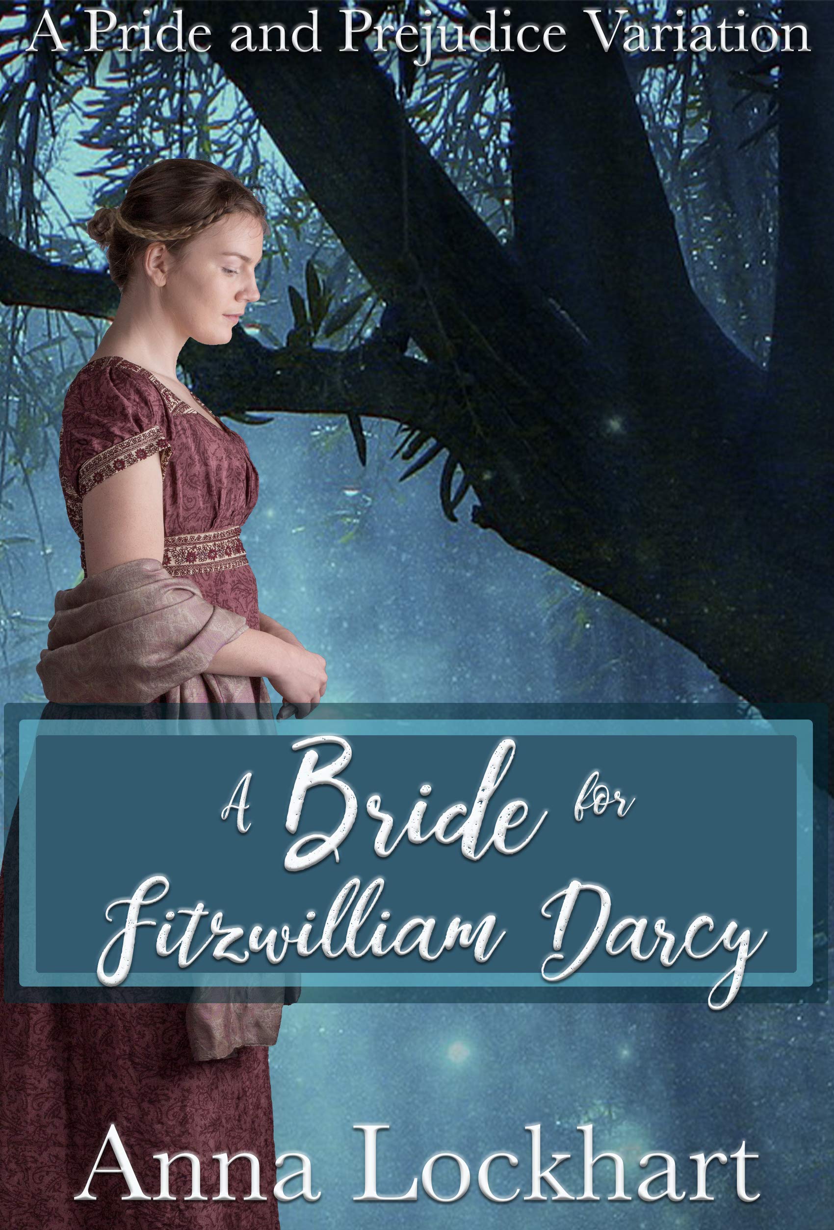 A Bride for Fitzwilliam Darcy: A Pride and Prejudice Variation by Anna Lockhart | Goodreads