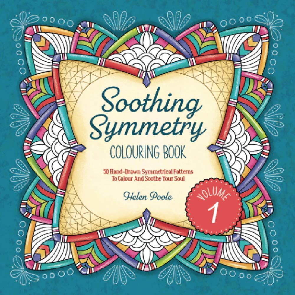 Soothing Symmetry Colouring Book: 50 Hand-Drawn Symmetrical Patterns To ...