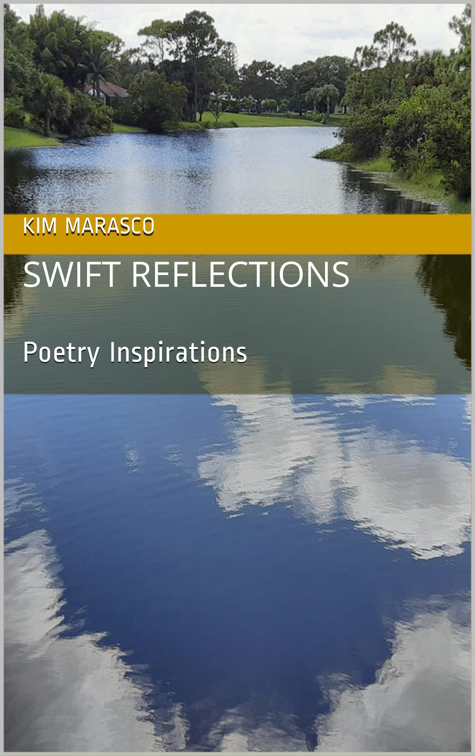 Swift Reflections : Poetry Inspirations by Kim Marasco | Goodreads