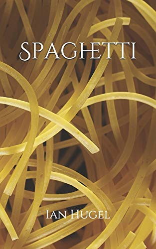 Spaghetti by Ian Hugel | Goodreads