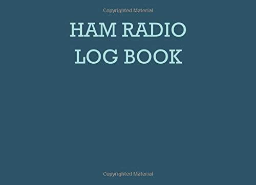 Ham radio log book: Notebook for amateur radio operators: Handy logging ...
