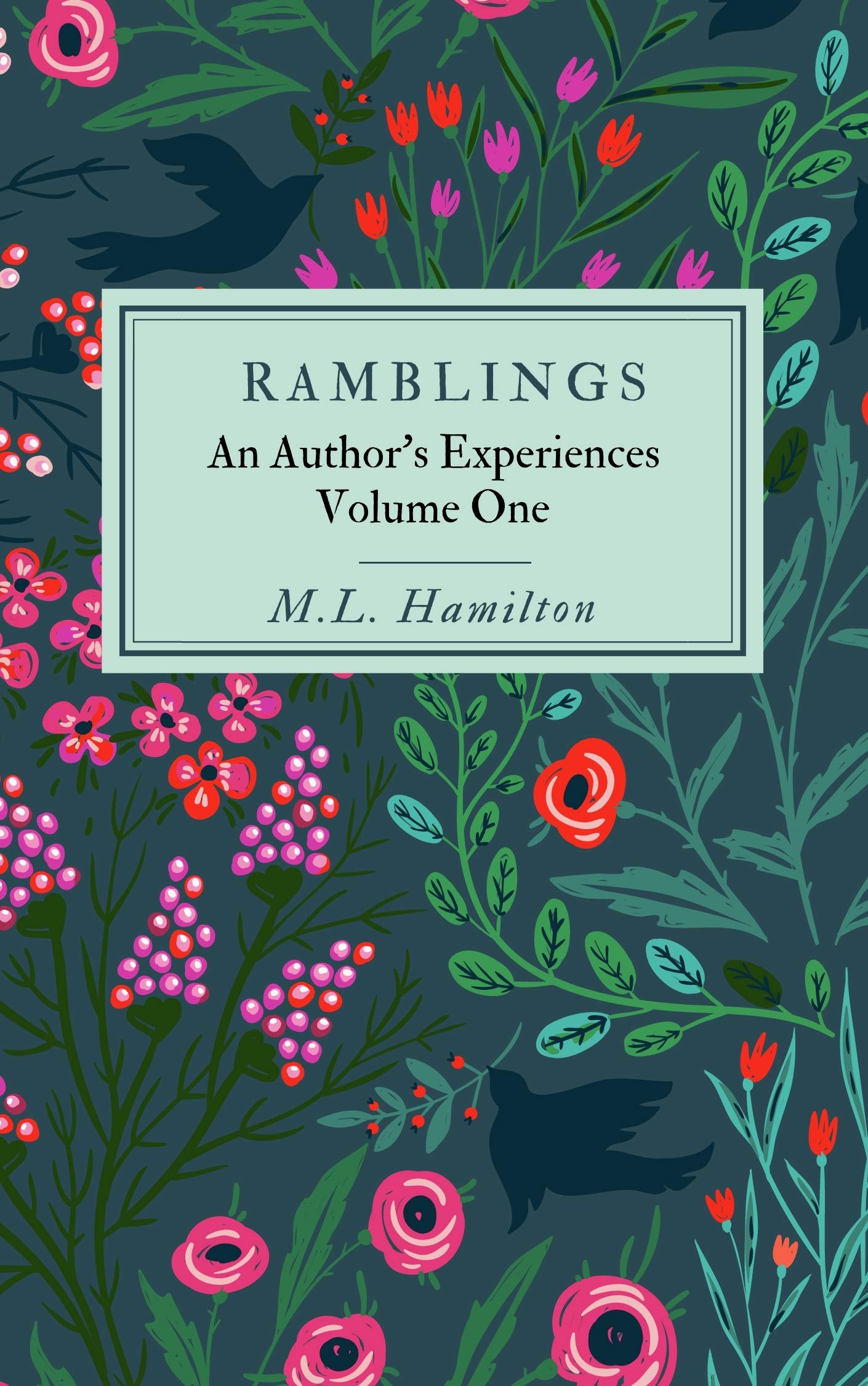 Ramblings: An Author's Experiences by M.L. Hamilton | Goodreads