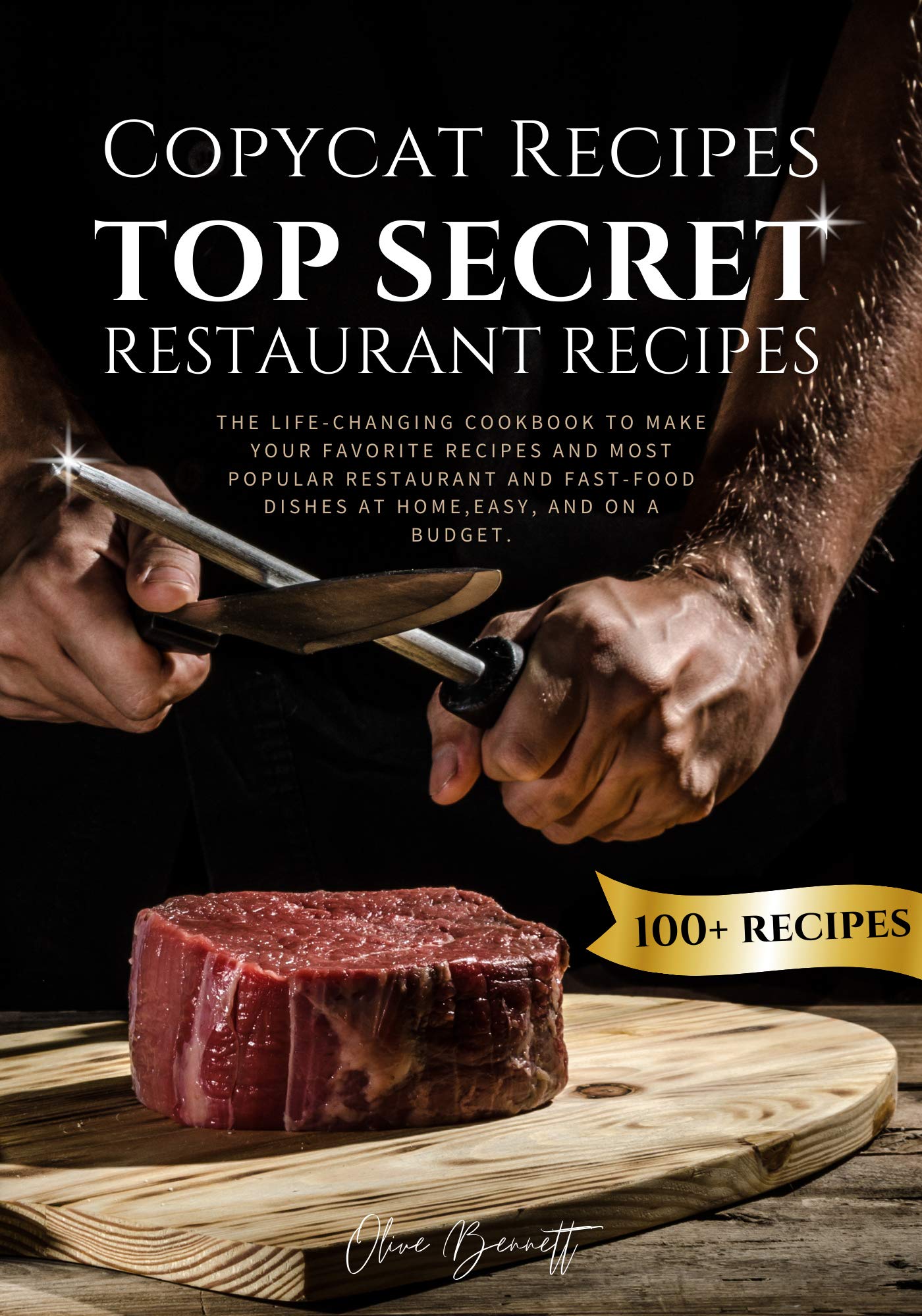 Copycat Recipes: Top Secret Restaurant Recipes. A Life-Changing ...