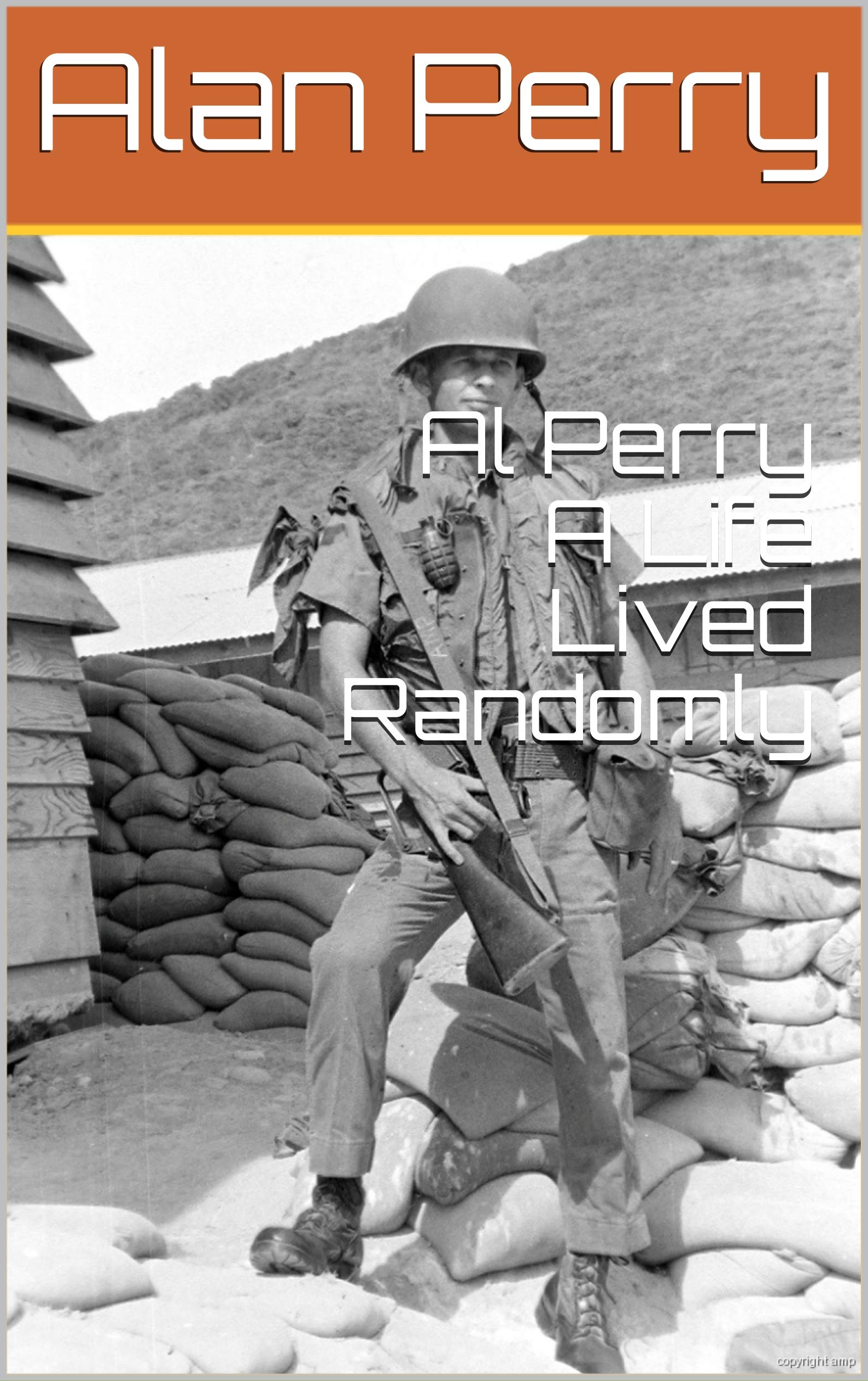 Al Perry A Life Lived Randomly by Alan Perry | Goodreads