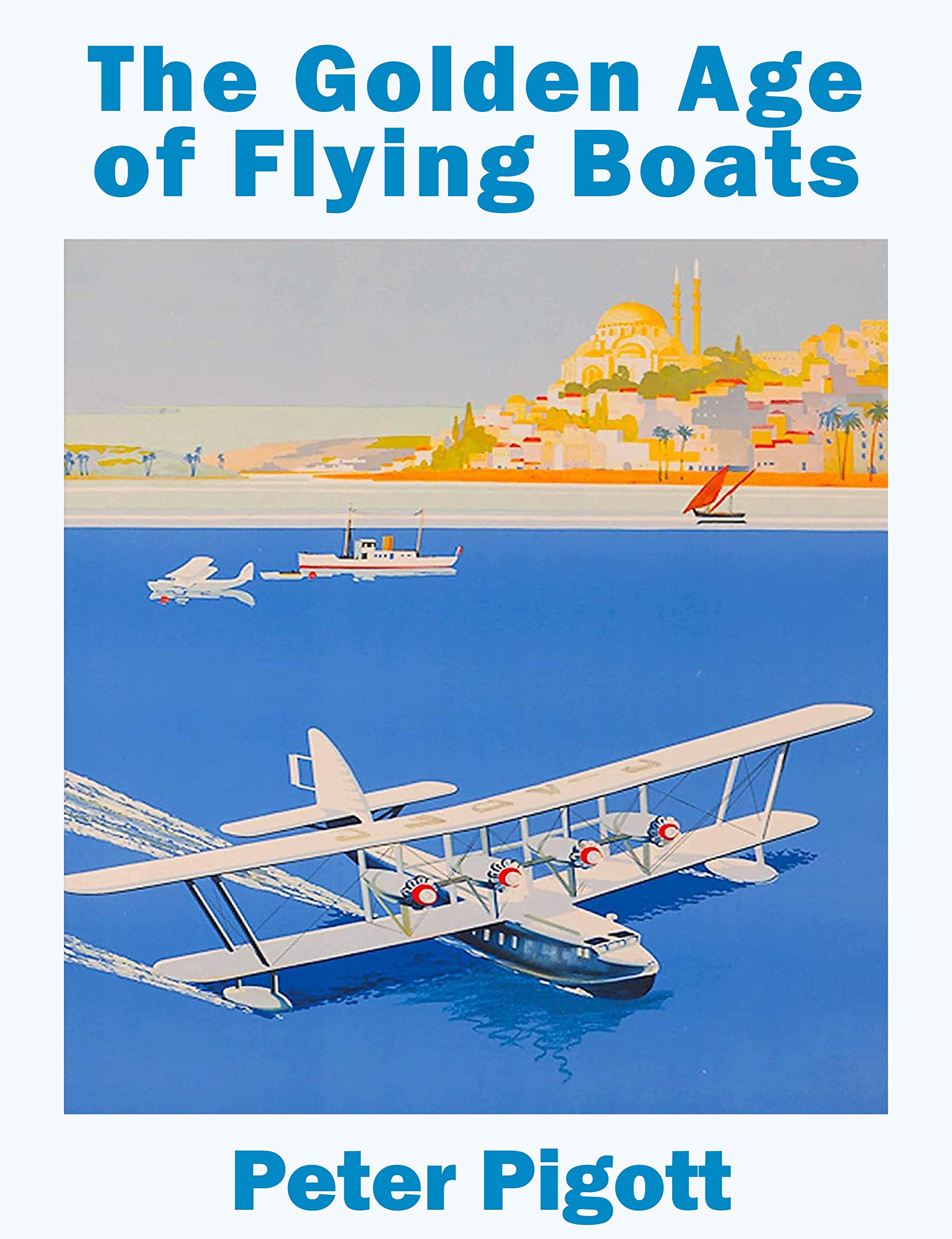 The Golden Age of Flying Boats: The planes that rivalled the great ...