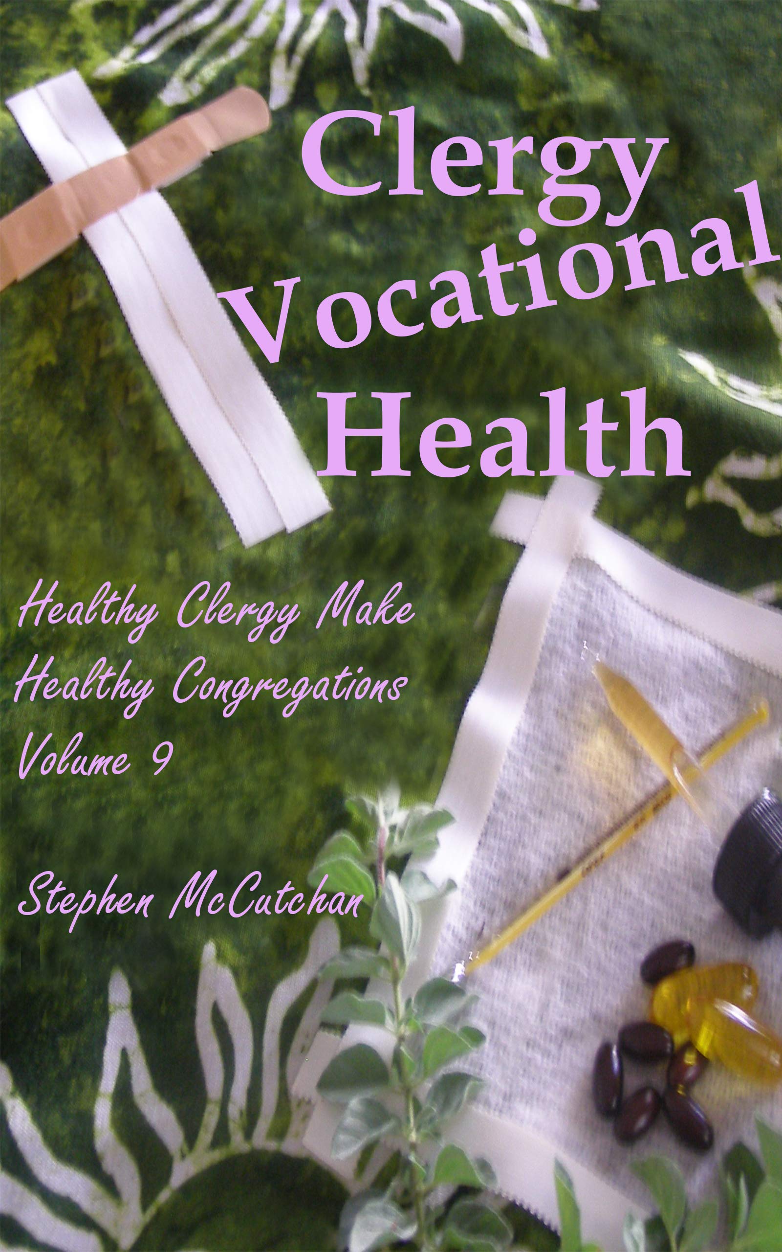 Clergy Vocational Health by Stephen McCutchan | Goodreads