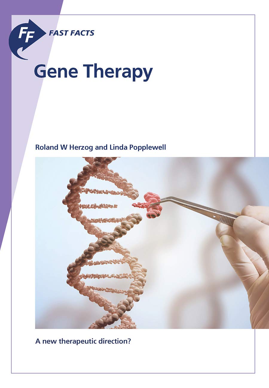 Fast Facts: Gene Therapy: A New Therapeutic Direction? by R. Herzog ...