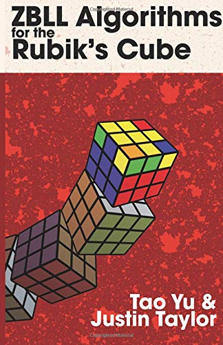 ZBLL Algorithms for the Rubik's Cube by Tao Yu | Goodreads