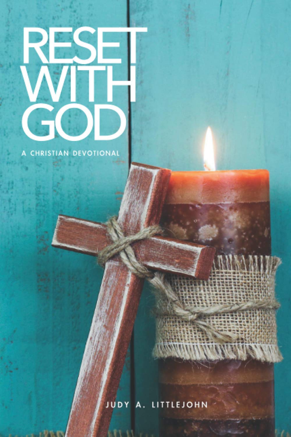 Reset with God by Judy Ann Littlejohn | Goodreads
