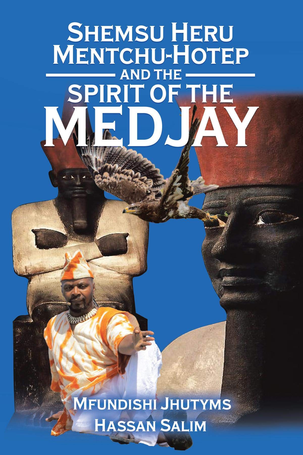 Shemsu Heru Mentchu-Hotep and the Spirit of the Medjay Book 2 by Mfundishi Jhutyms Ka N Heru El ...