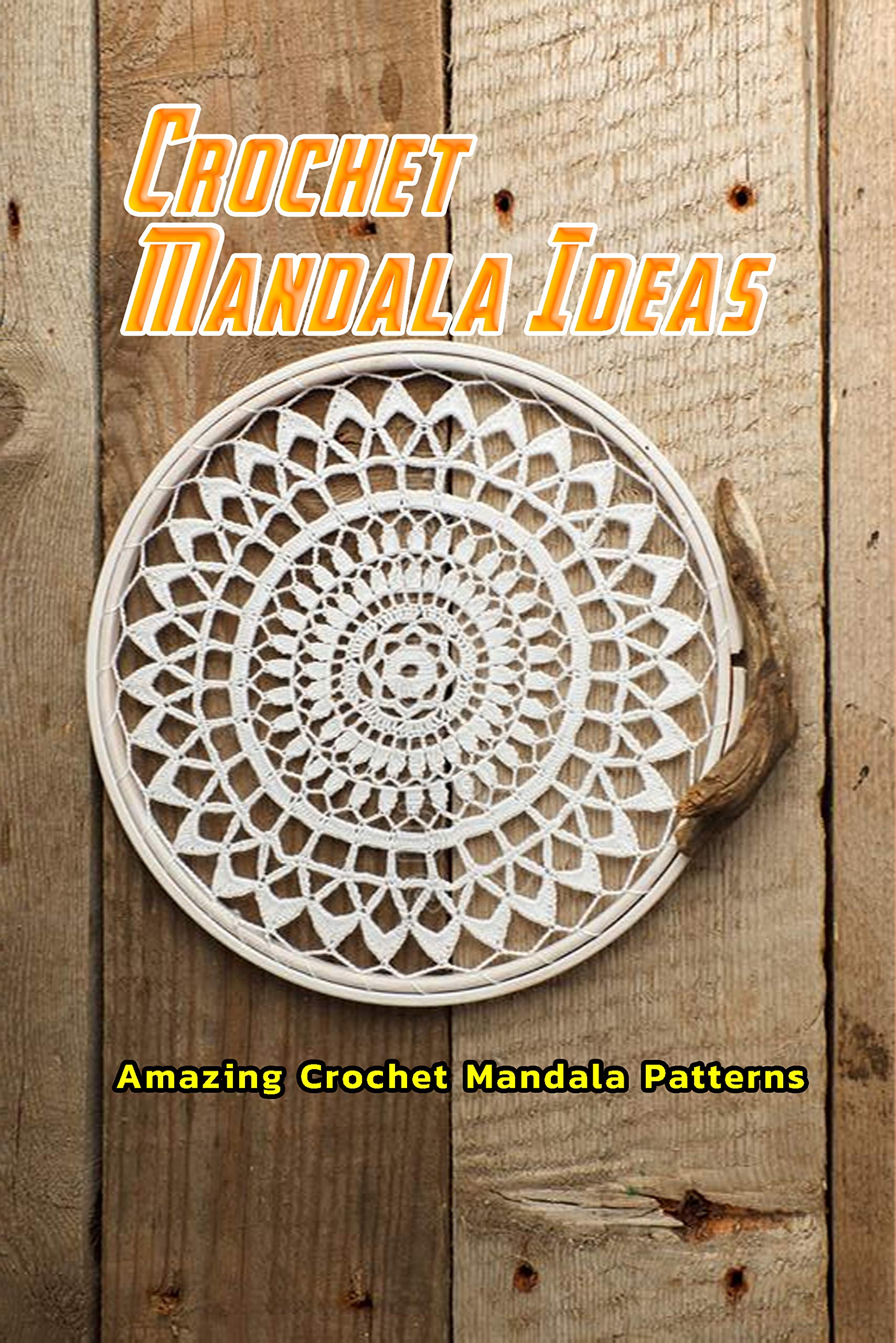 Crochet Mandala Ideas: Amazing Crochet Mandala Patterns: Amazing ...