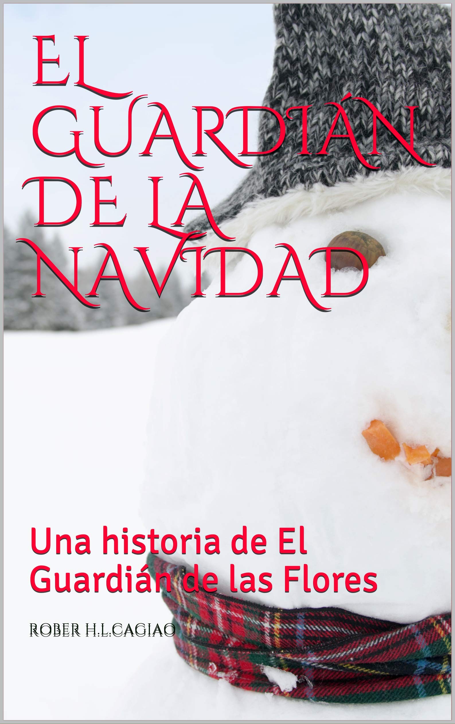 El guardián de la navidad: Una historia de El Guardián de las Flores by ...