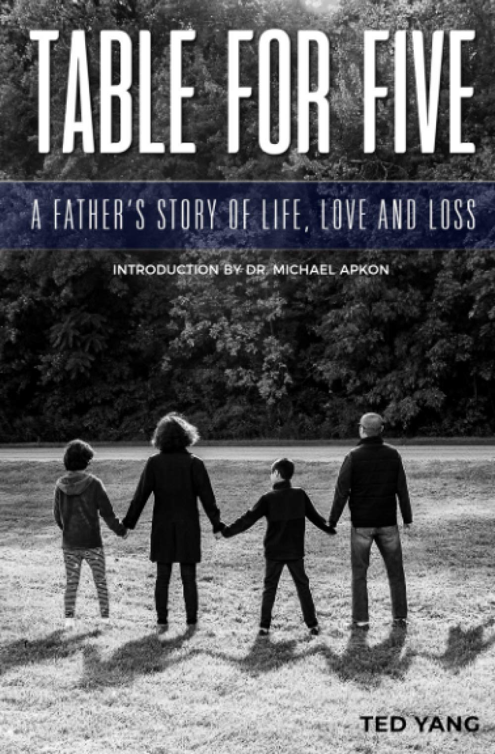Table For Five: A Father’s Story of Life, Love, and Loss by Ted Yang ...