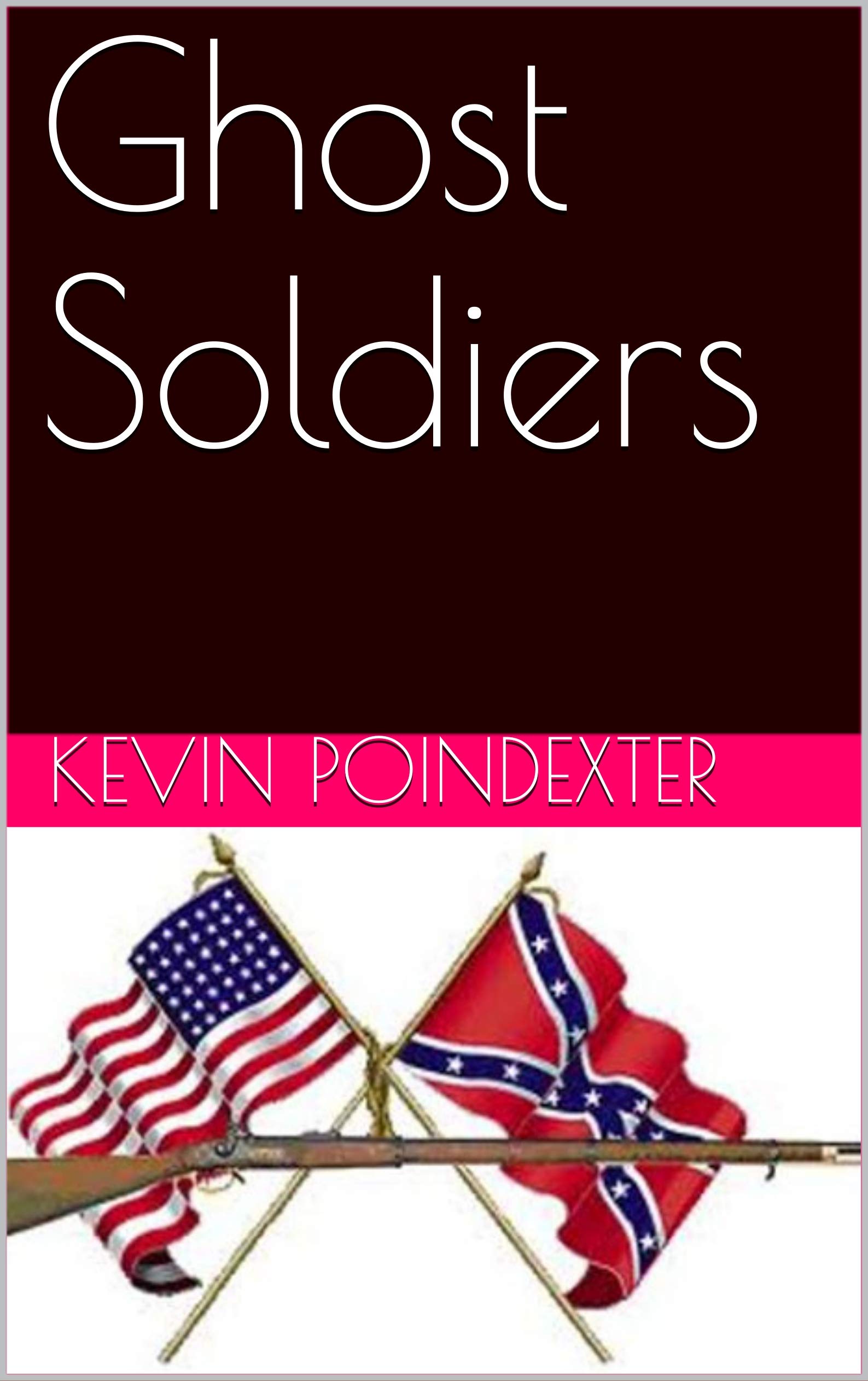 Ghost Soldiers by Kevin Poindexter | Goodreads