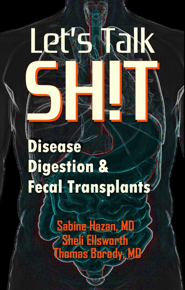 Let's Talk Shit: Disease Digestion and Fecal Transplants by Sabine ...
