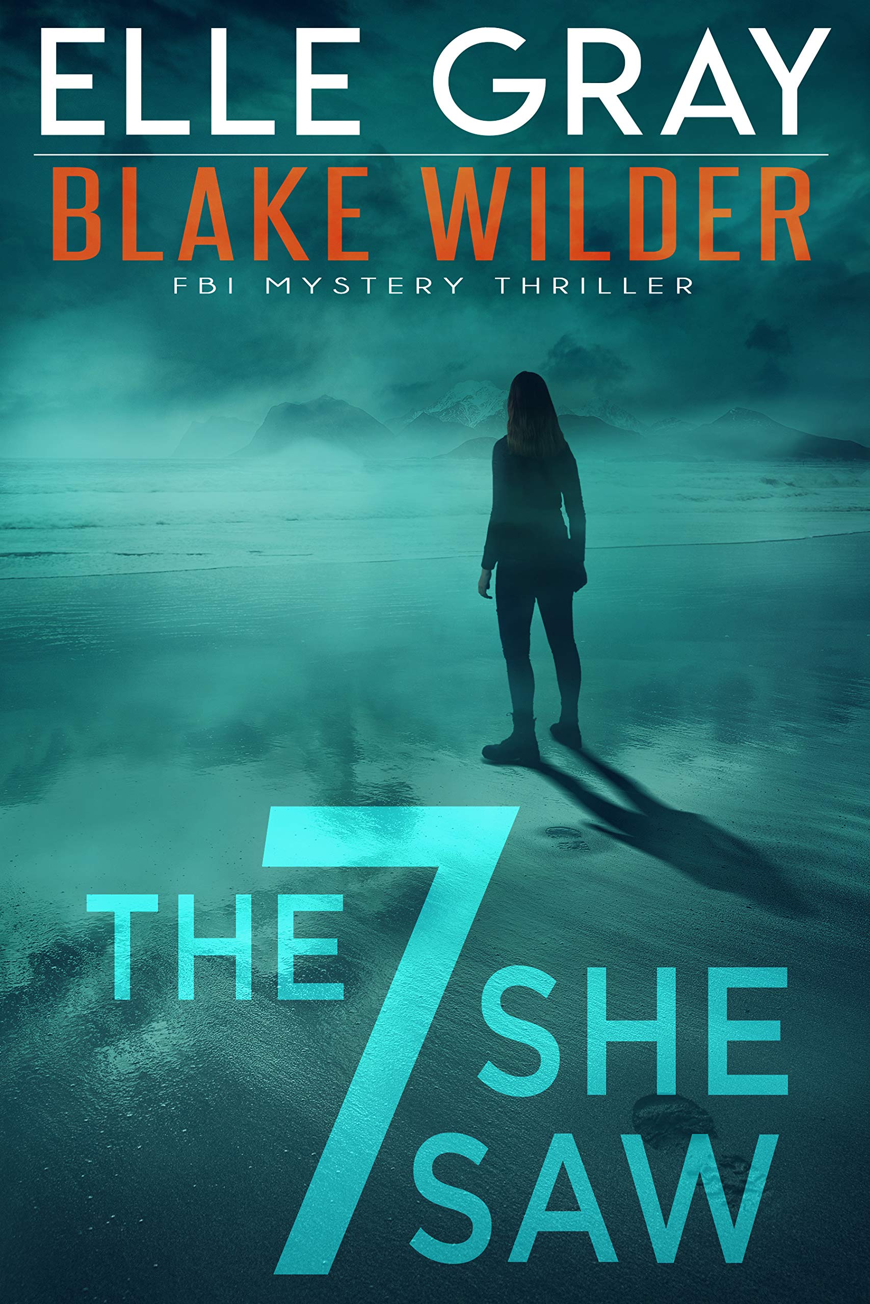 The 7 She Saw Blake Wilder FBI 1 By Elle Gray Goodreads The 7 She Saw Blake Wilder FBI 1 By Elle Gray Goodreads