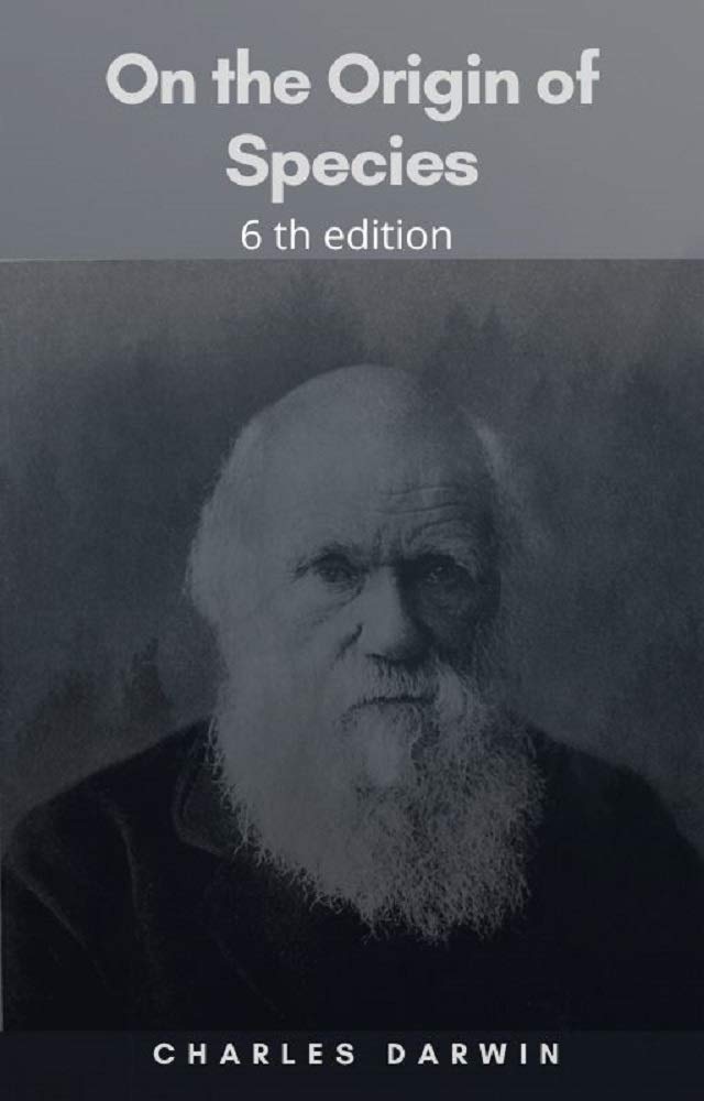 On the Origin of Species, 6th Edition by Charles Darwin | Goodreads