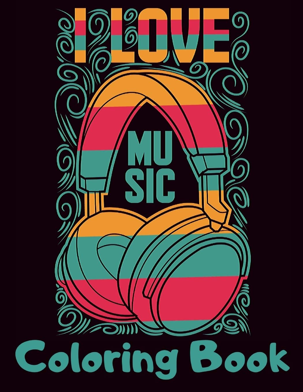 I Love Music Coloring Book: Cool Music Themed Coloring Book for Adults ...