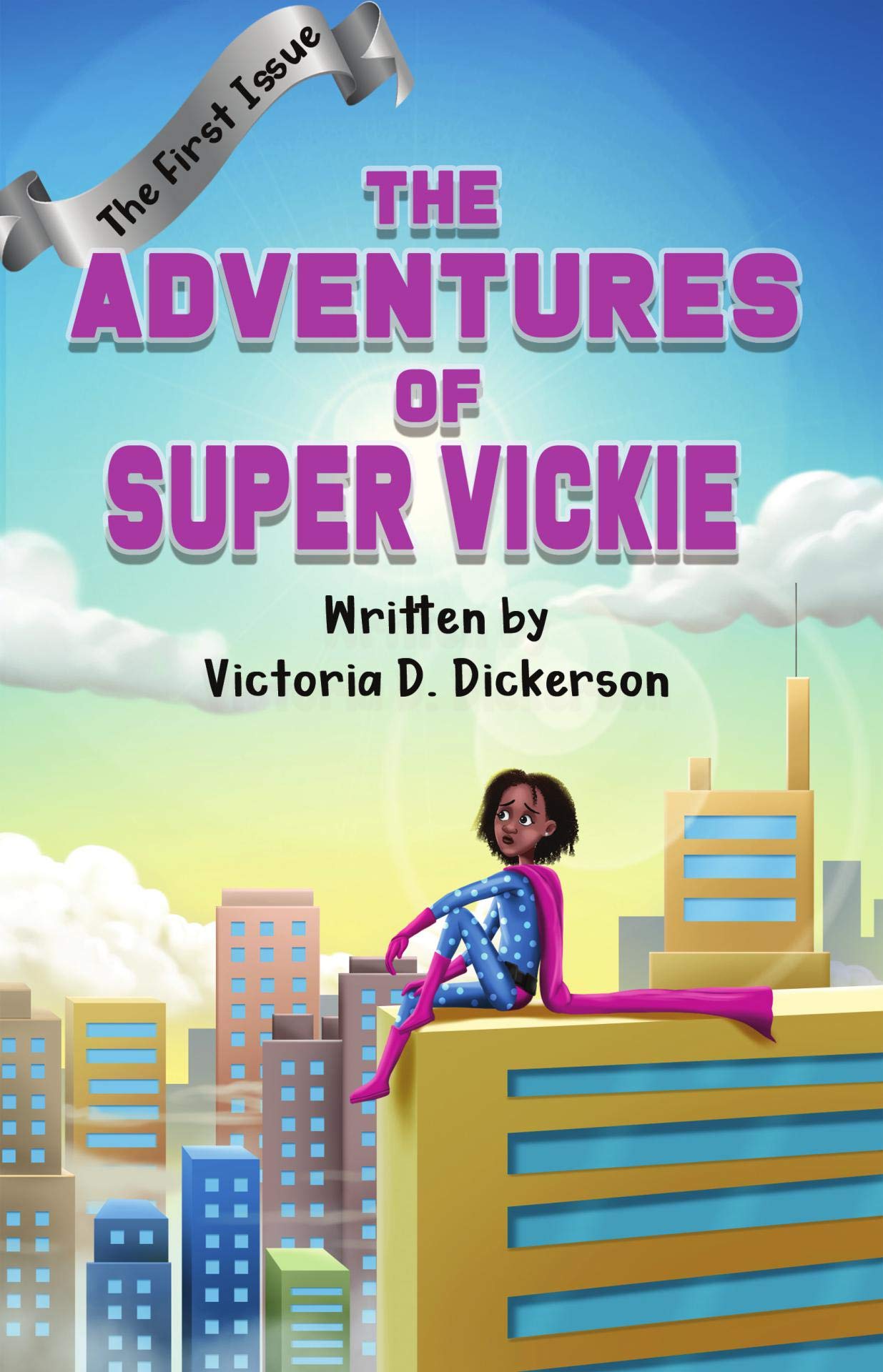 The Adventures of Super Vickie: The First Issue by Victoria Dickerson ...