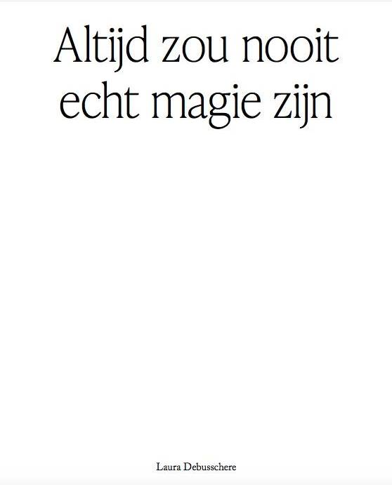Altijd zou nooit echt magie zijn by Laura Debusschere | Goodreads