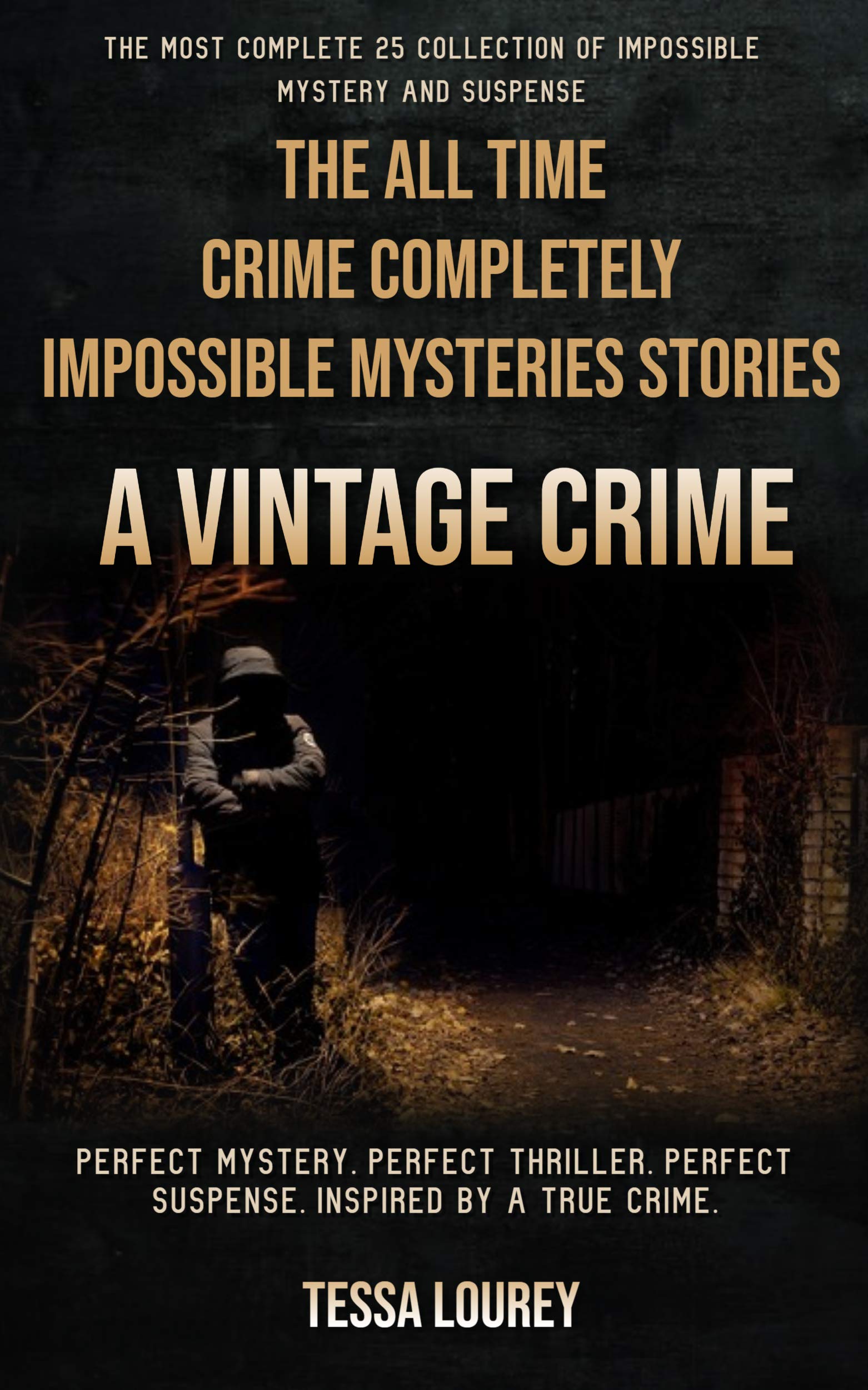 The All Time Crime Completely Impossible Mysteries Stories: The Most ...