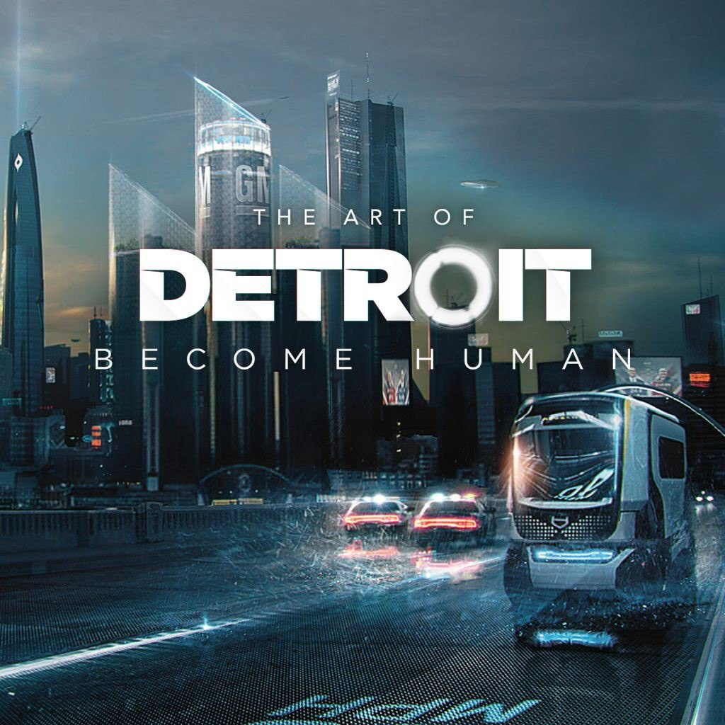 The Art of Detroit: Became Human by Worldwide Studios | Goodreads