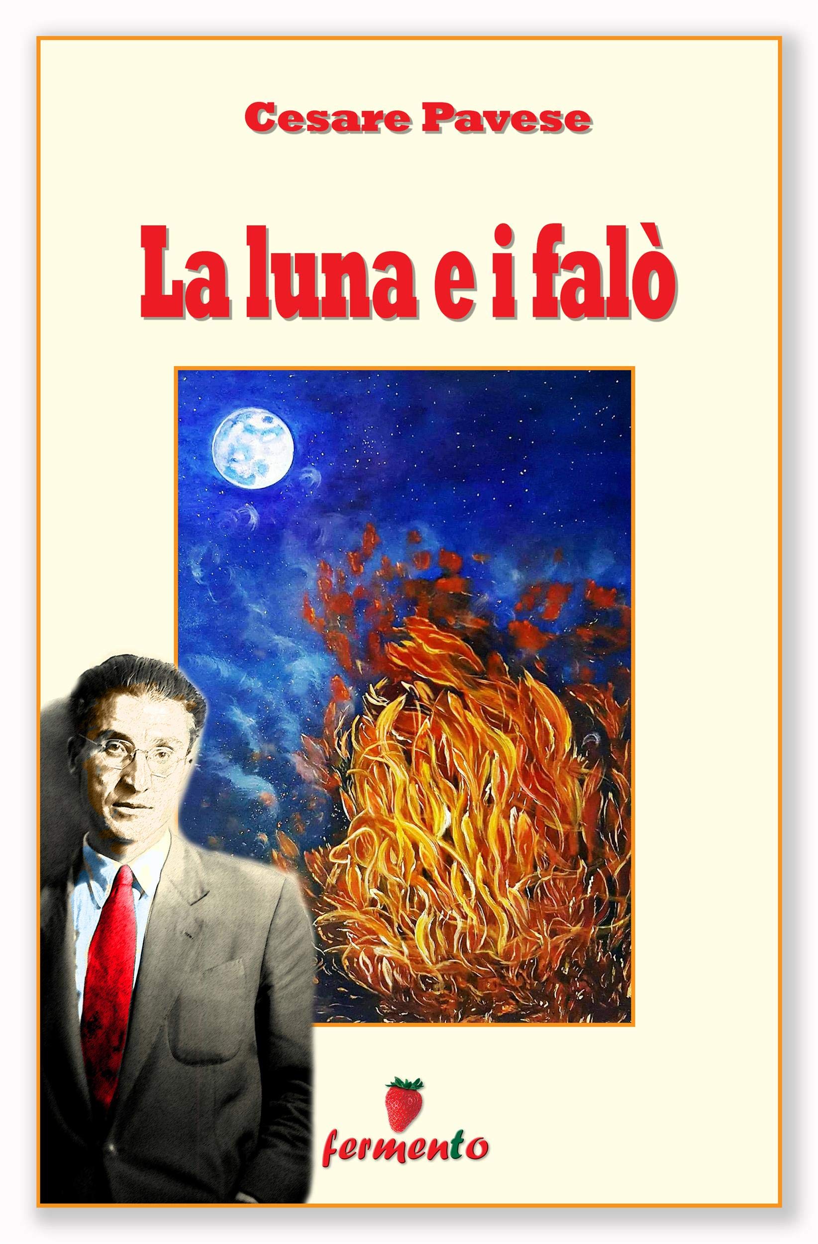 La luna e i falò (Classici della letteratura e narrativa contemporanea) by Cesare Pavese | Goodreads