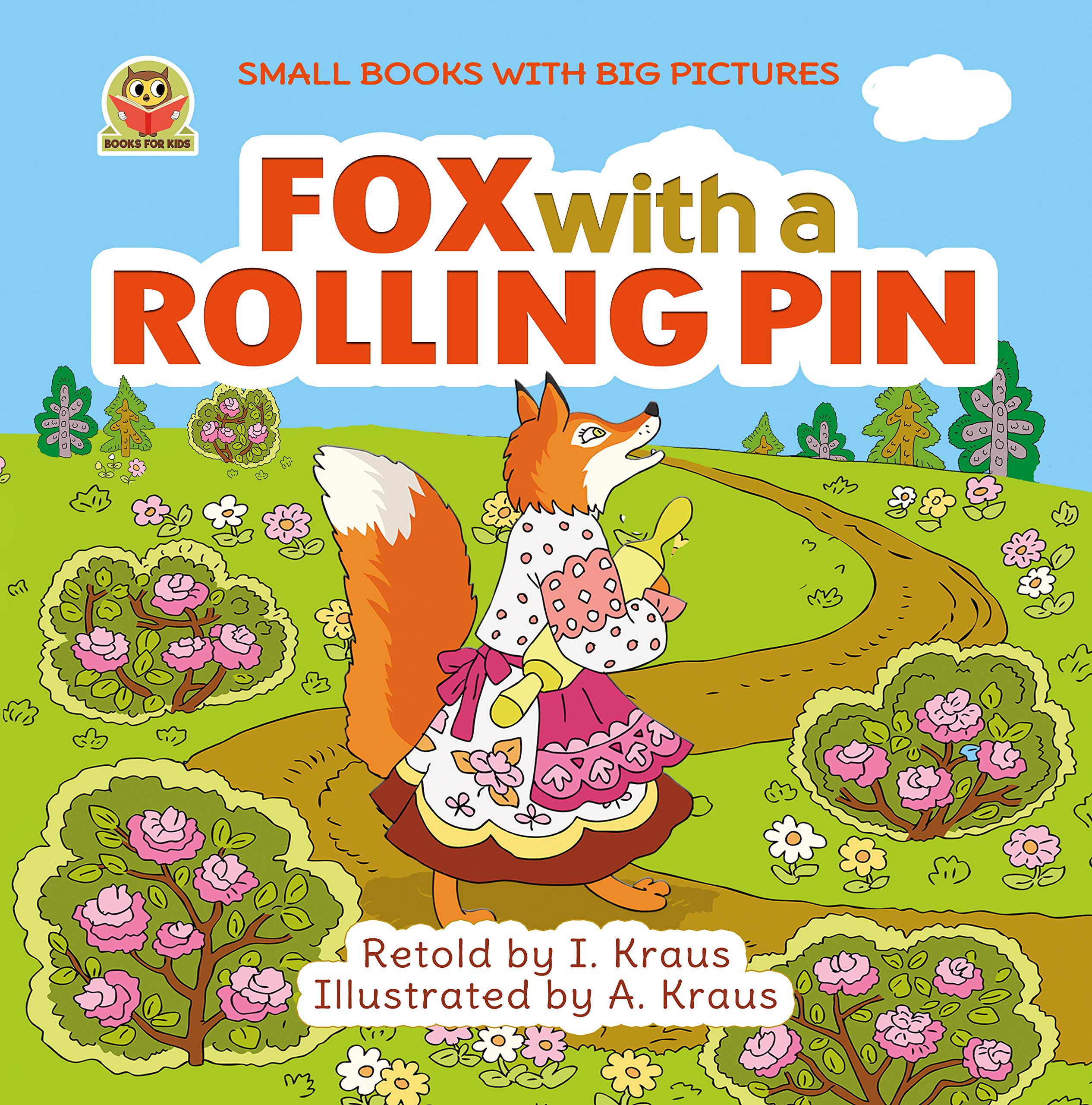 FOX WITH A ROLLING PIN: A Cute Fairy Tale with pictures for Kids. For ...