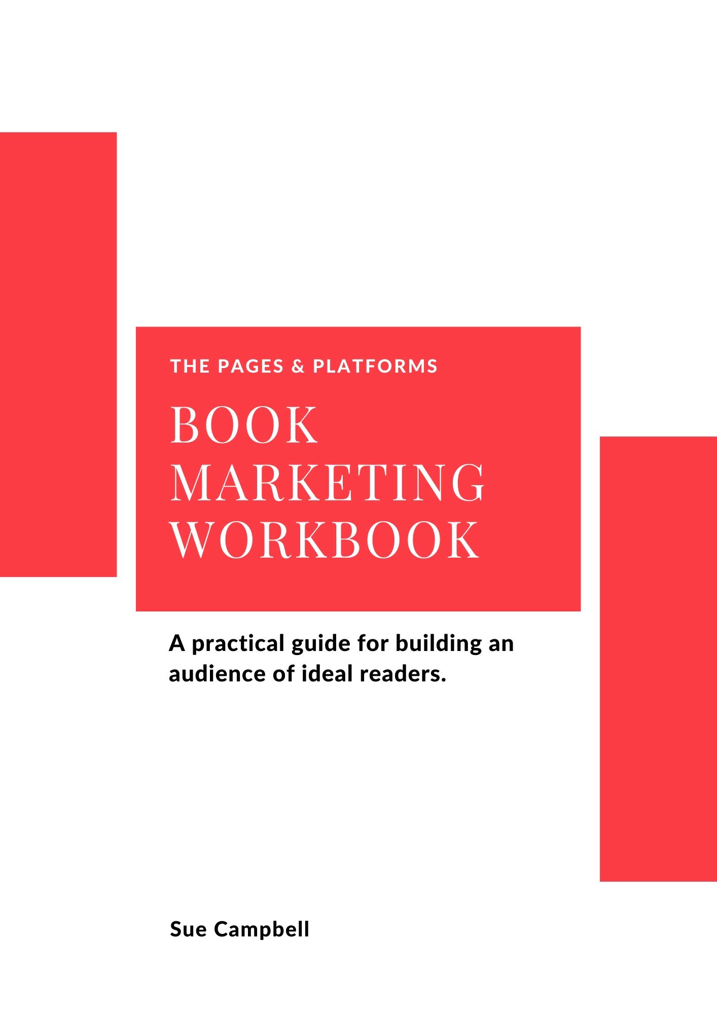The Pages & Platforms Book Marketing Workbook: A Guide for Building an ...