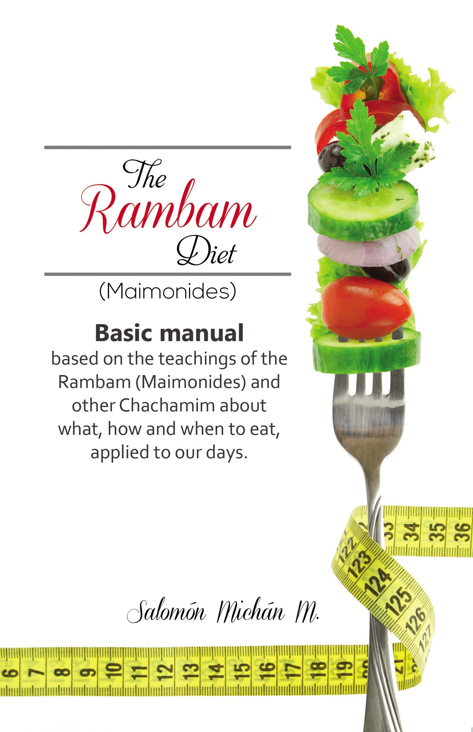 The Rambam Diet (Maimonides) by Salomon Michan | Goodreads