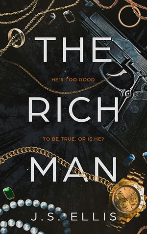 The Rich Man by J.S. Ellis | Goodreads