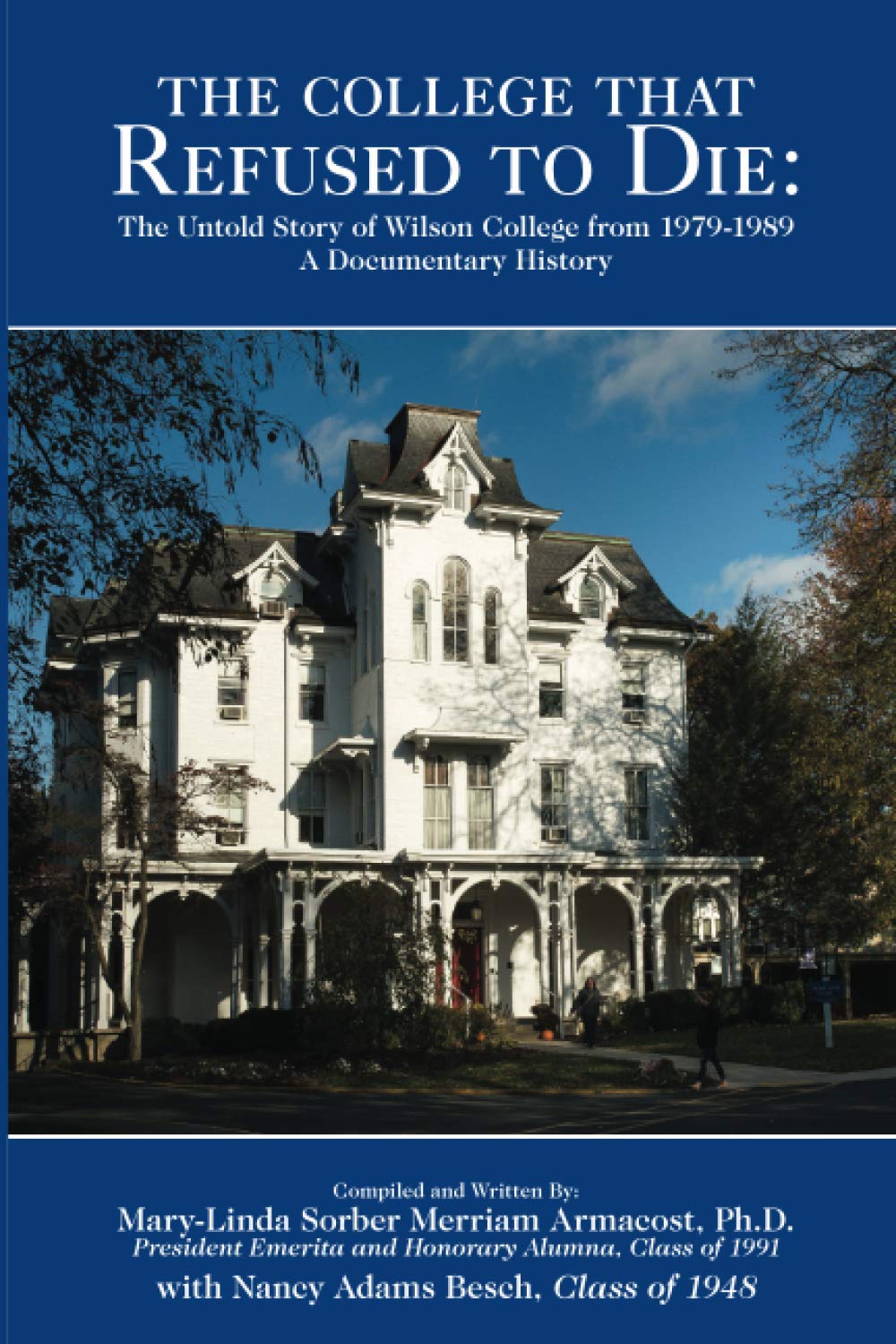 The College That Refused to Die: The Untold Story of Wilson College ...