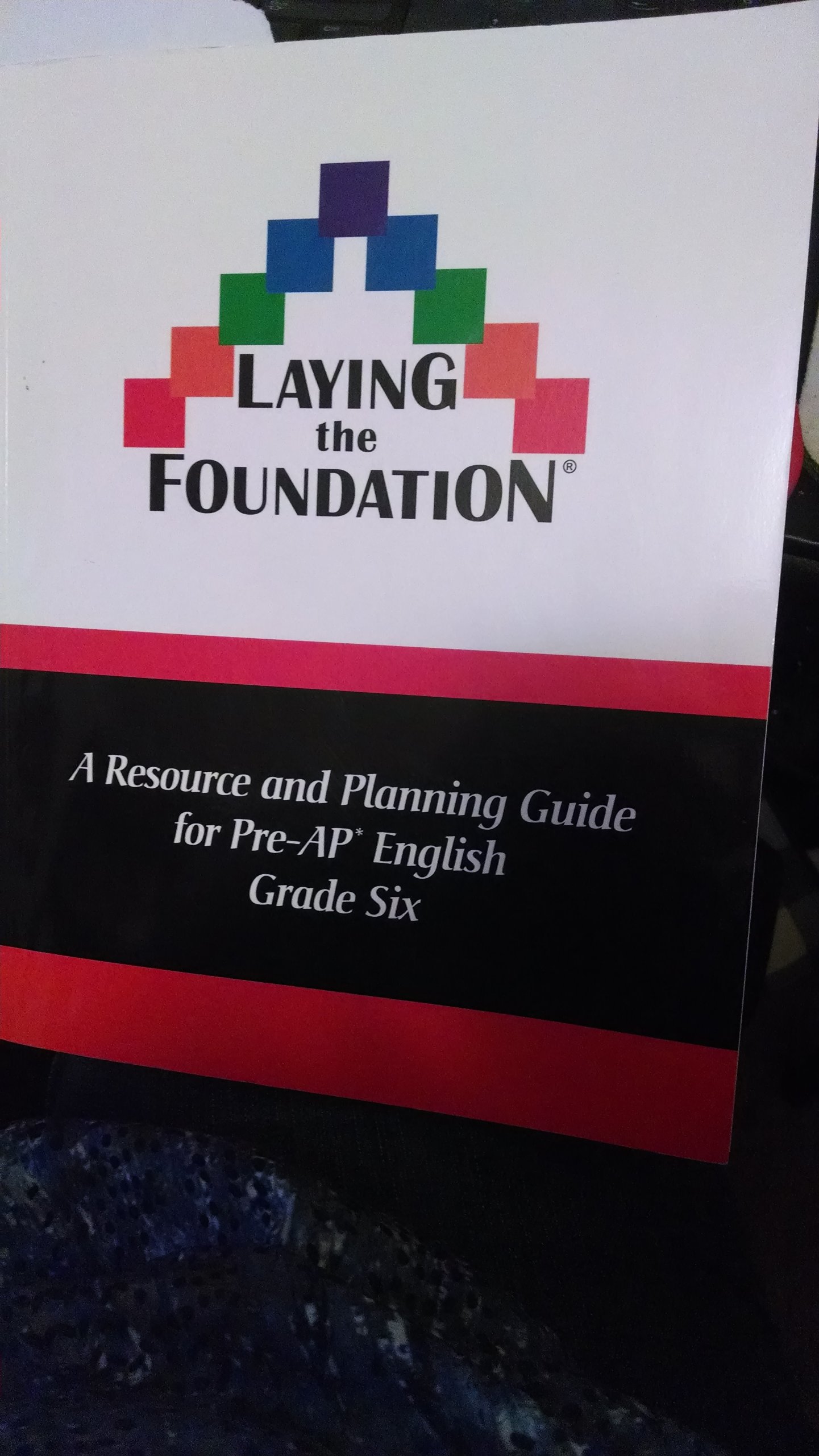 Laying The Foundation A Resource and Planning Guide for Pre-AP English ...