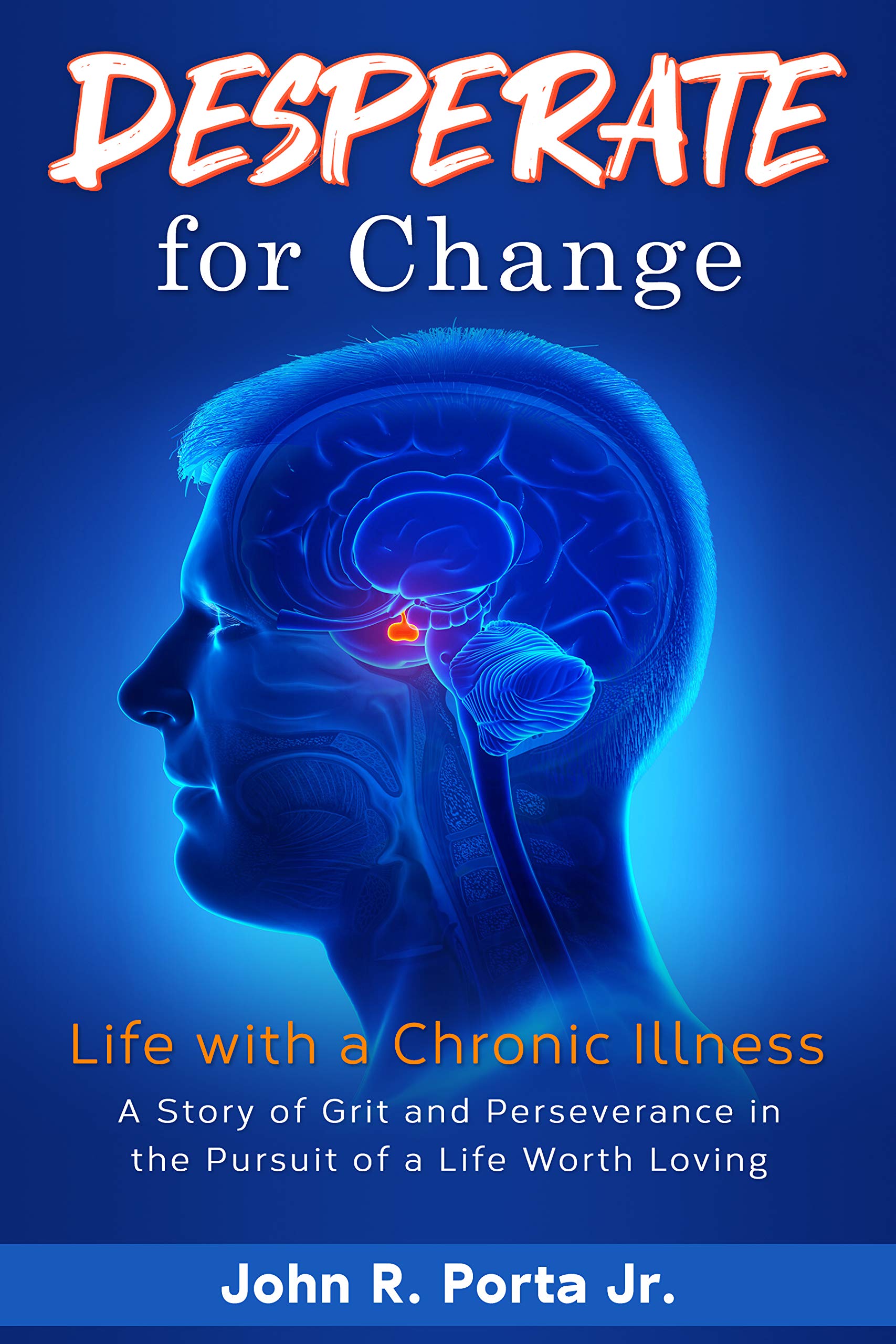 DESPERATE for Change: Life with a Chronic Illness: A story of grit and ...