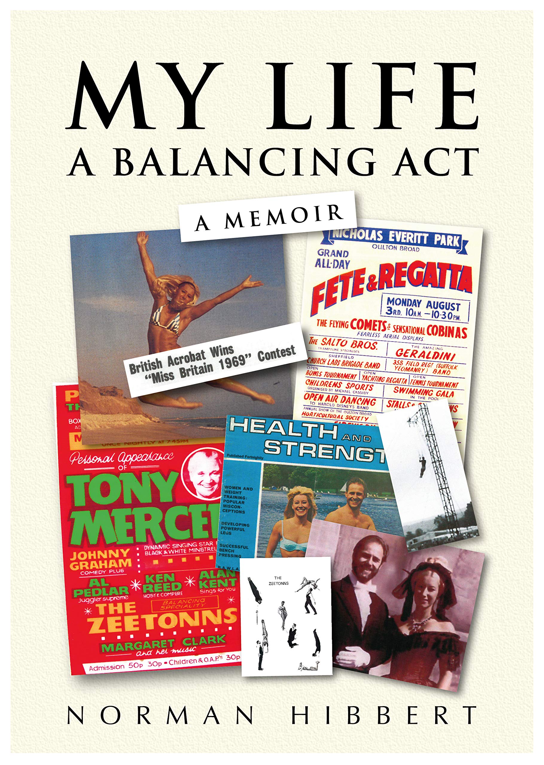 My Life: A Balancing Act by Norman Hibbert | Goodreads