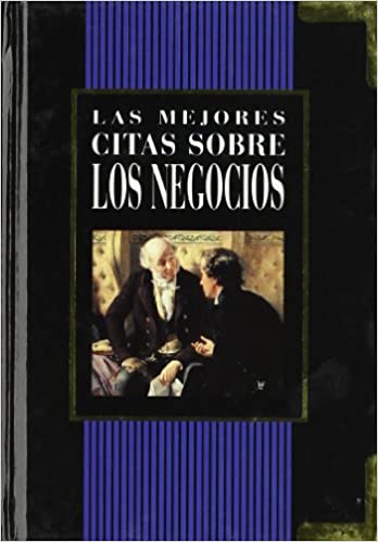 Las mejores citas sobre los negocios by Editores | Goodreads