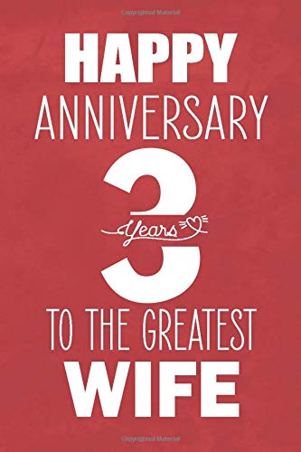 3 Year Marriage Anniversary Gift To The Greatest Wife | Journal With ...