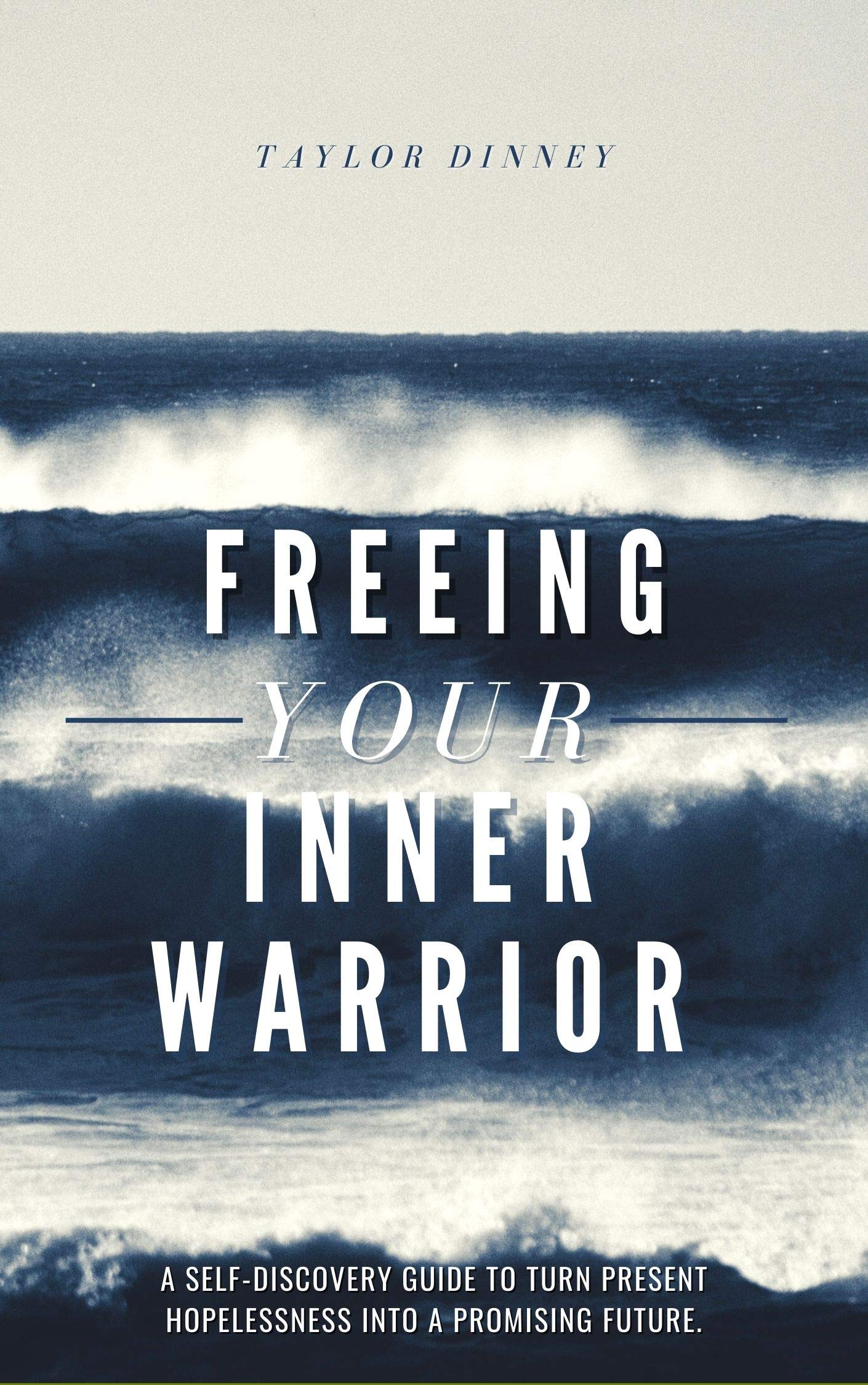 Freeing Your Inner Warrior: A Self-Discovery Guide to Turn Present ...
