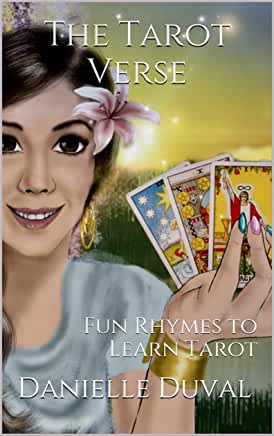 The Tarot Verse: Fun Rhymes to Learn Tarot by Danielle Duval | Goodreads