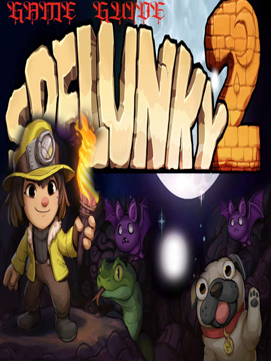 Spelunky 2: Guide - The Ultimate tips and tricks to help you win by ...