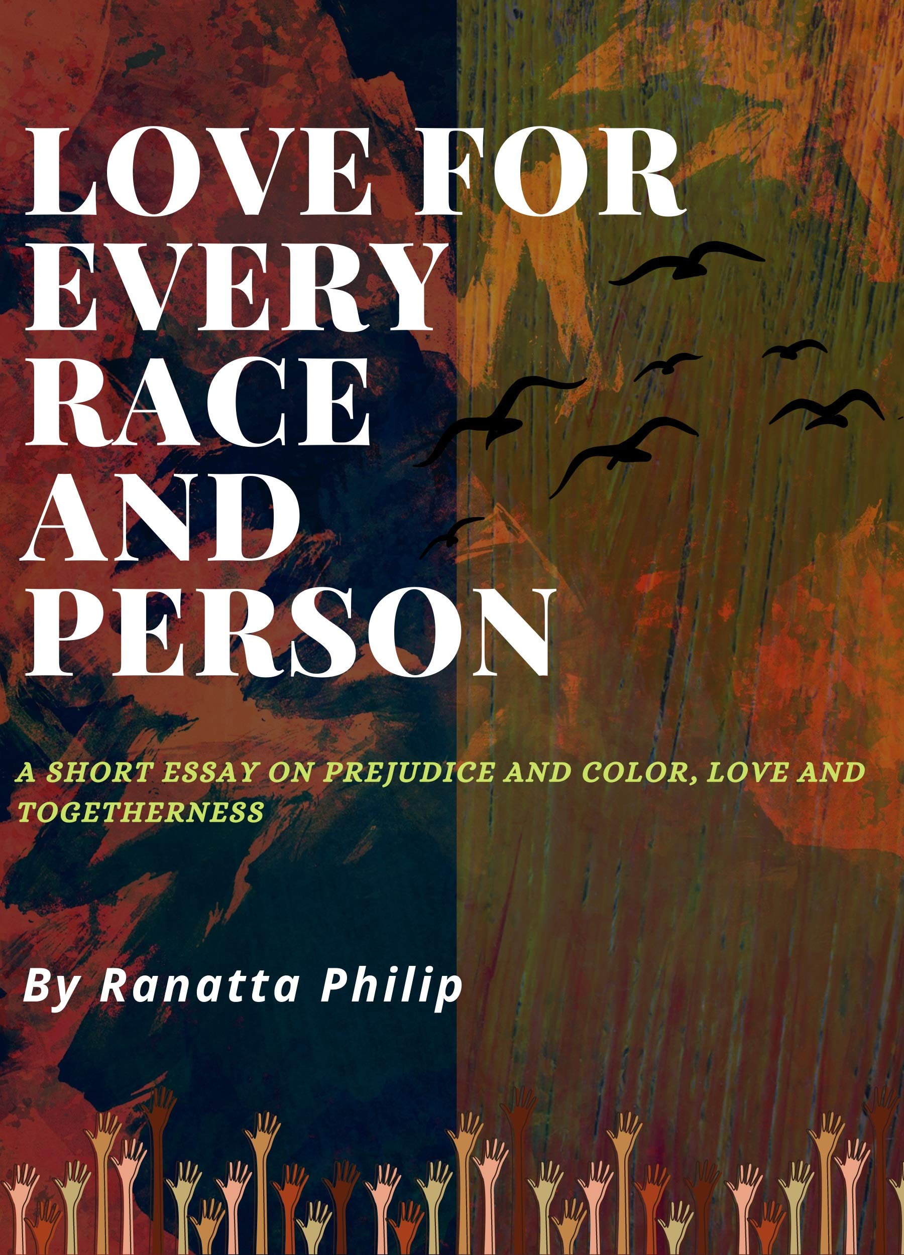 Love For Every Race And Person: A Short Essay on prejudice and color ...