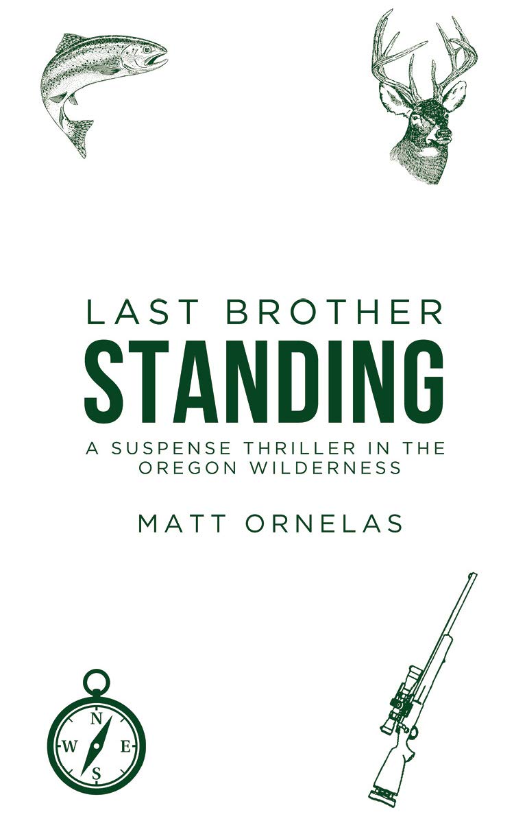 Last Brother Standing: A Suspense Thriller In The Oregon Wilderness by ...