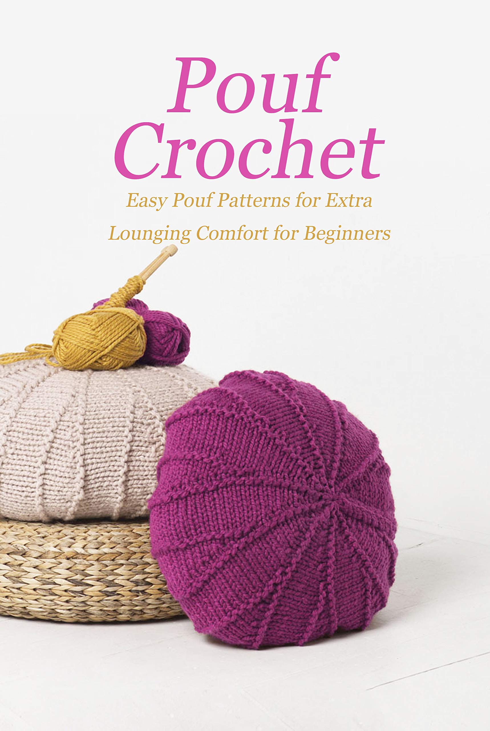 Pouf Crochet: Easy Pouf Patterns for Extra Lounging Comfort for ...