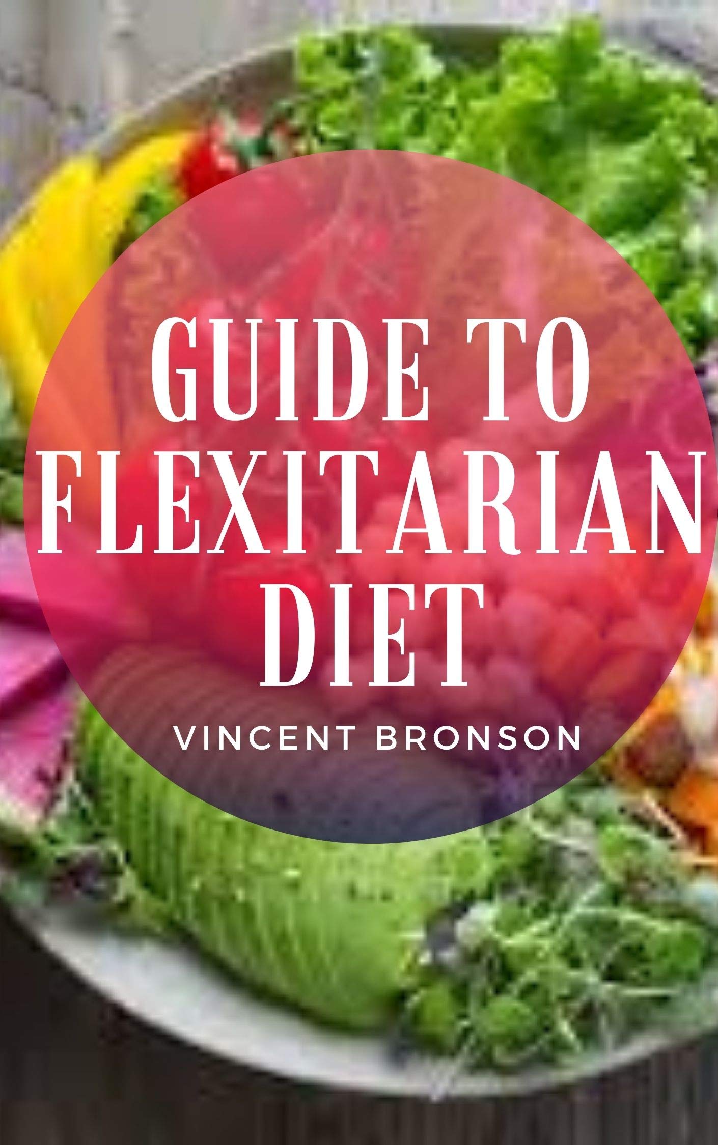 Guide to Flexitarian Diet: Flexitarianism is an increasingly popular ...